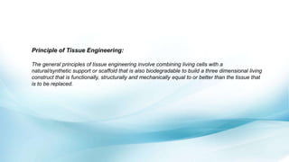 Tissue engineering......................pptx
