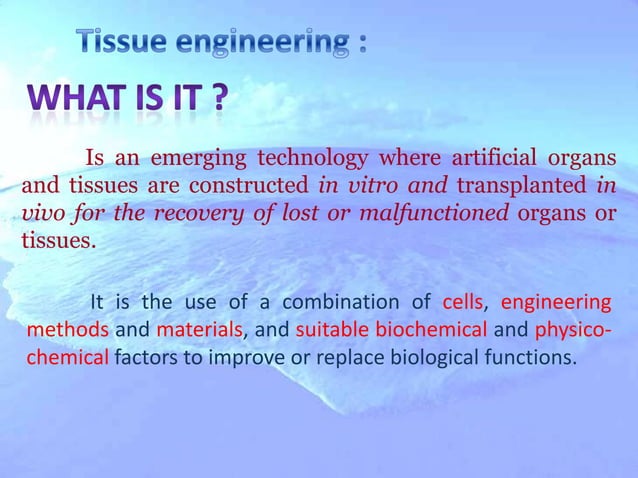 Basics of Tissue engineering | PPTX | Biotech and Biomedical Industry ...