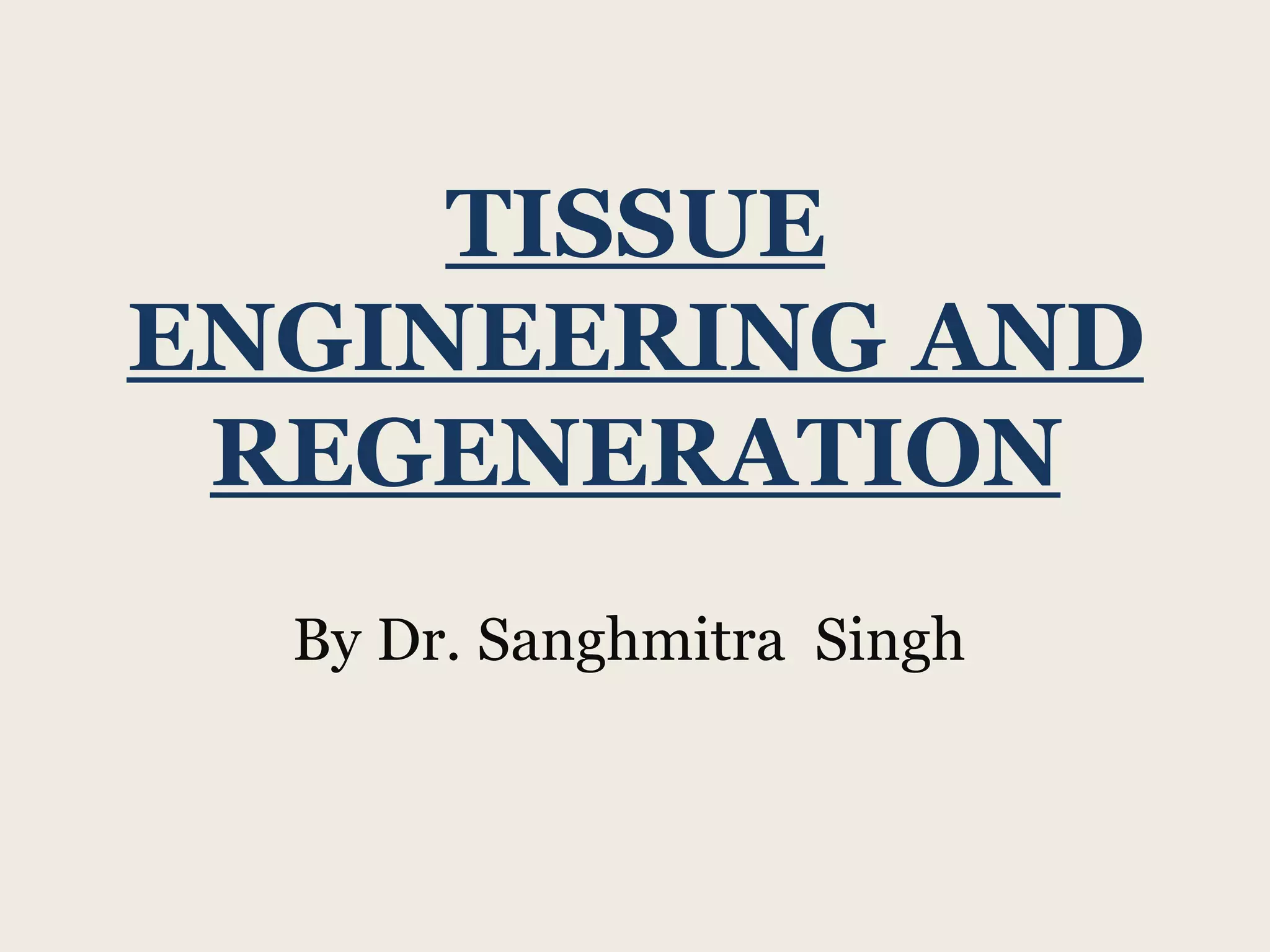 Tissue Engineering And Regeneration | PDF