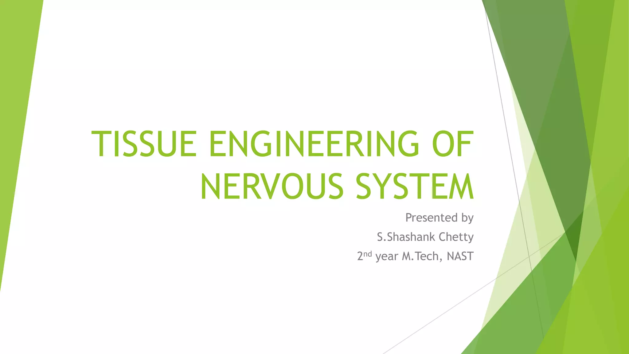 Tissue engineering of nervous system | PPTX