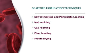 Tissue engineering - solvent casting particulate leaching and selective laser sintering | PPTX