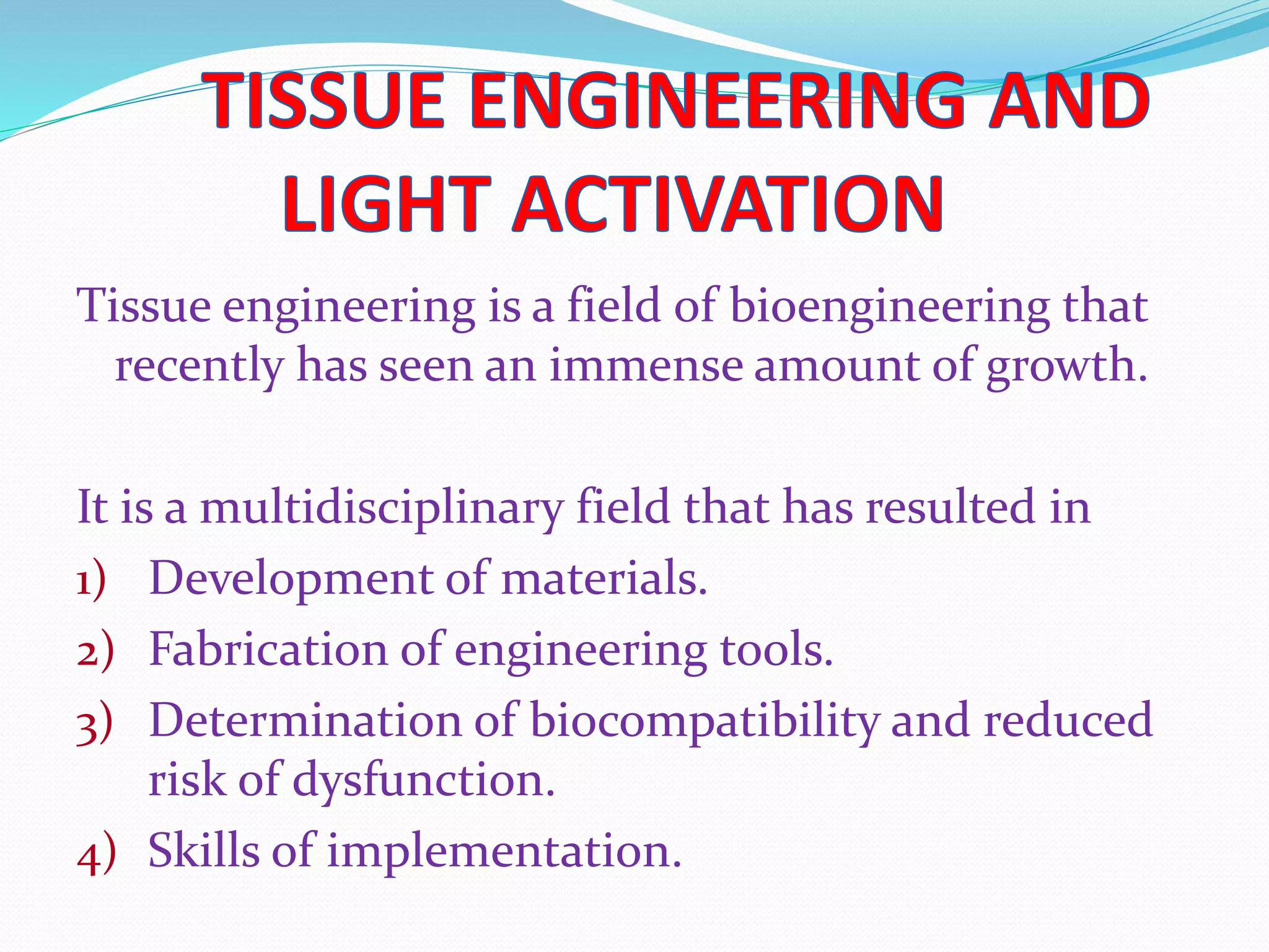 Tissue engineering with light | PPTX