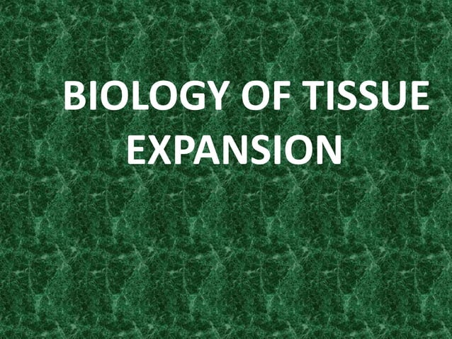 Tissue expansion | PPTX