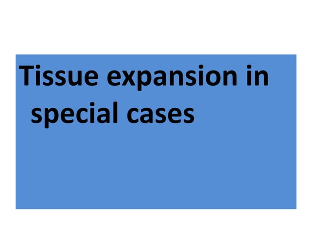 Tissue expansion | PPTX