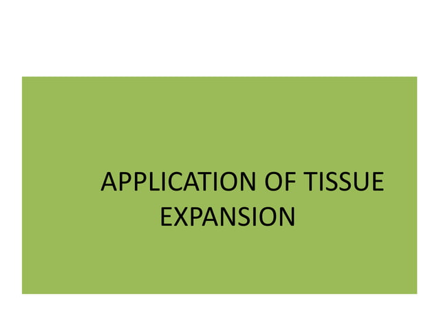 Tissue expansion | PPTX