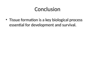 Tissue_Formation_with_Diagrams and .pptx