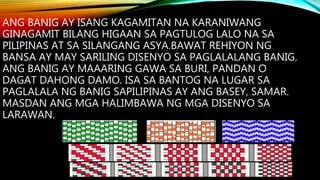 ART 4 Disenyo ng BAnig ni RonV | PPTX