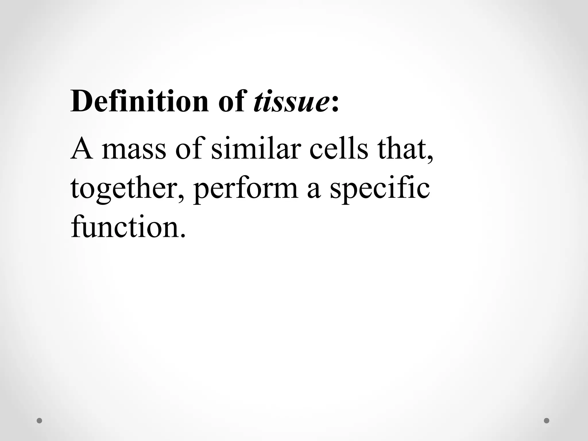 Tissue intro &_epithelial | PPT