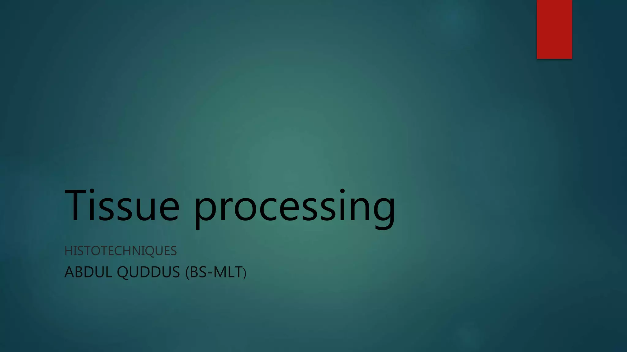 Tissue processing | PPT