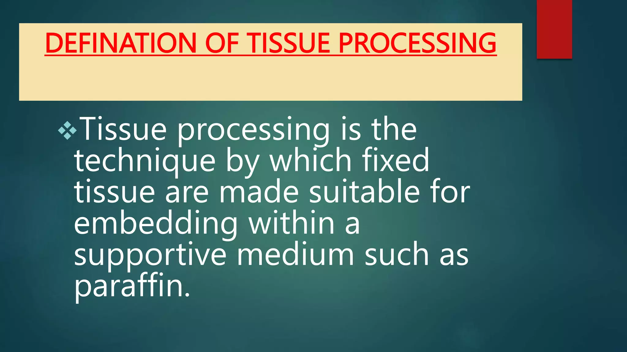 Tissue processing | PPTX
