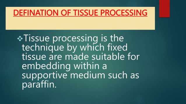 Tissue processing | PPTX | Chemistry | Science