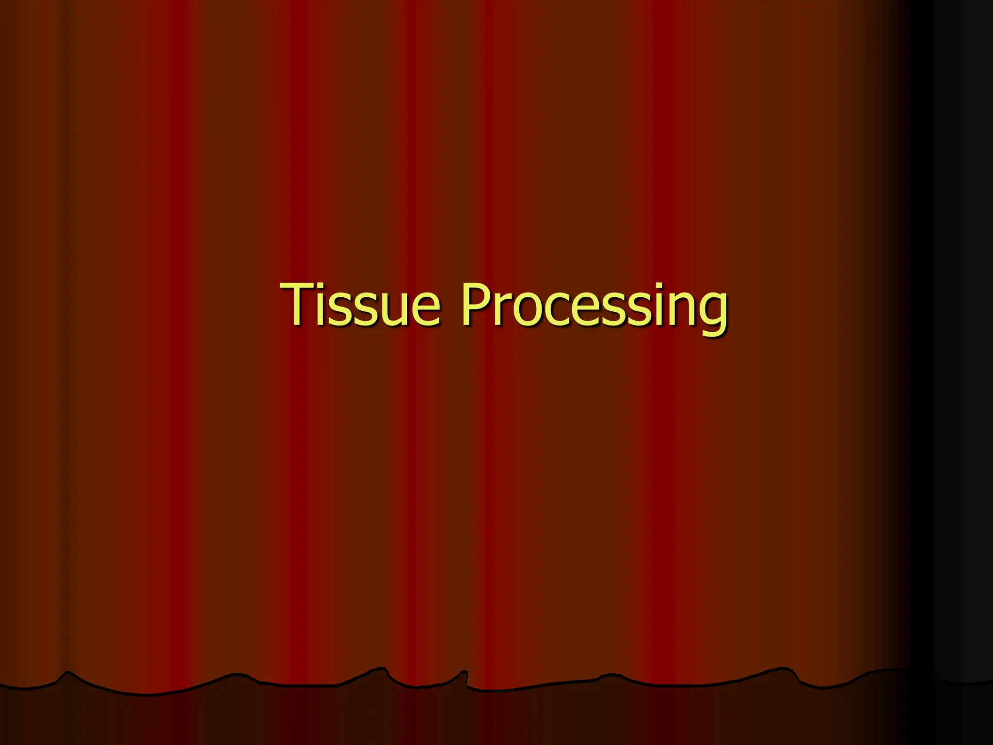 Tissue Processing of Histopathology.pptx