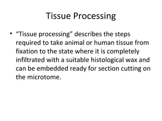 Tissue processing by dr manzoor | PPT