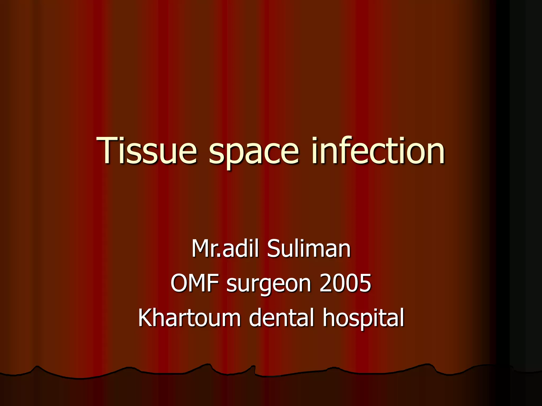 Tissue space infection ‫‬.ppt