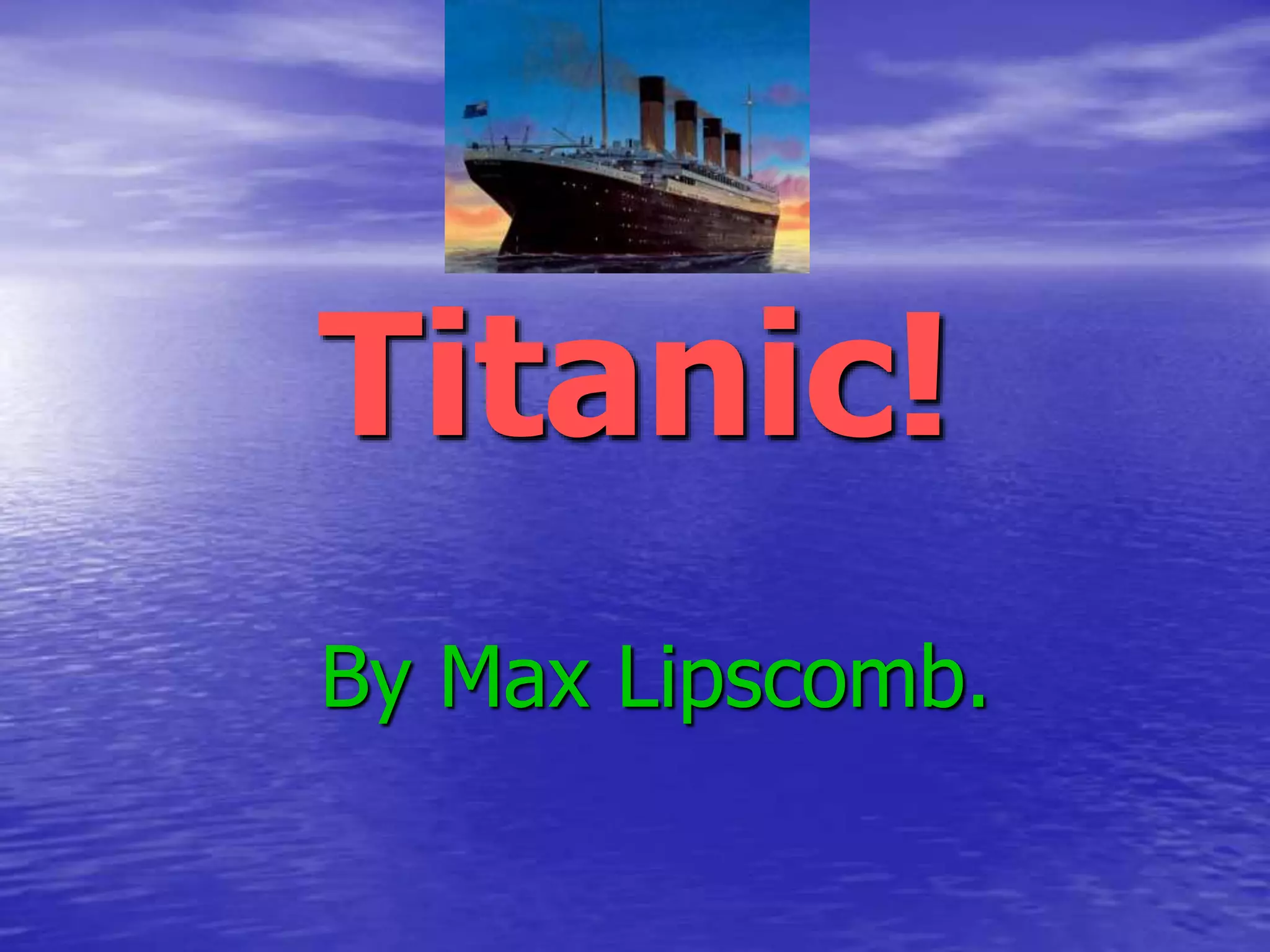 Titanic by Max | PPT
