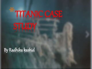 Titanic case by Radhika Kashid using advance excel | PPT