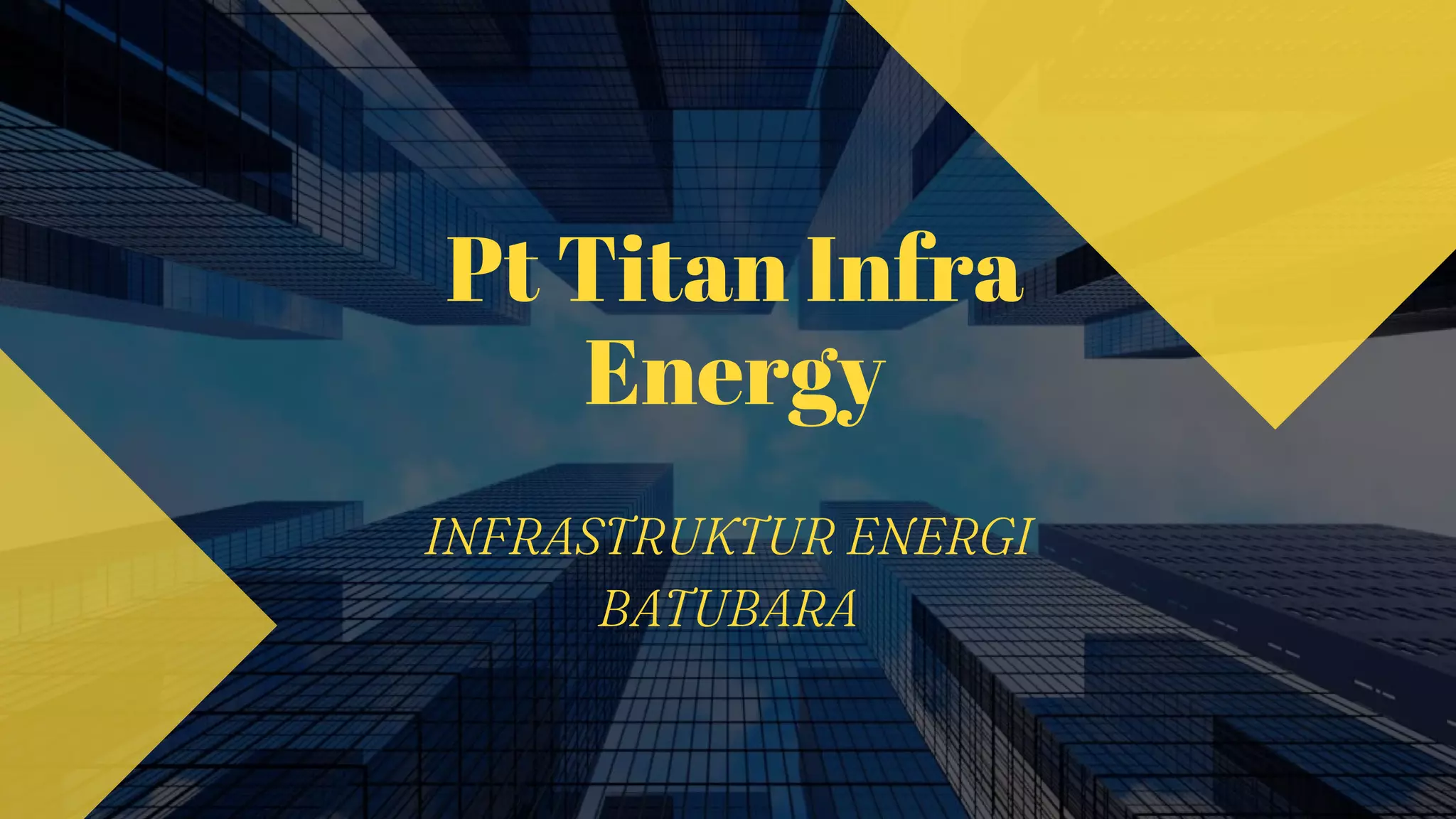 Titan Infra Energy Perusahaan Batu Bara Yang Bersinergi | PPT