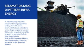 Titan Infra Energy Perusahaan Batu Bara Yang Bersinergi | PPT