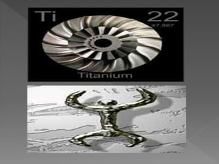 Titanium | PPTX | Chemistry | Science