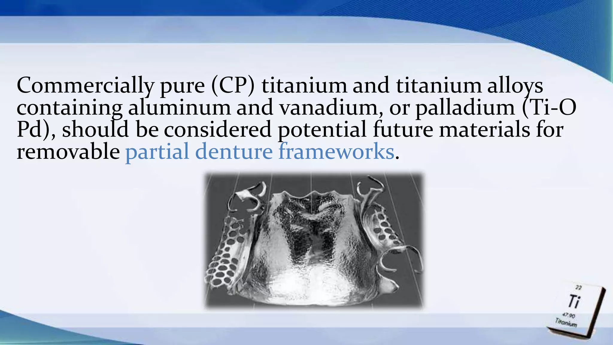 Titanium Alloys: Clinical Applications | PPTX | Dental Health ...