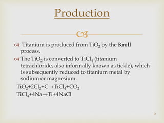 Titanium and its alloys | PPTX