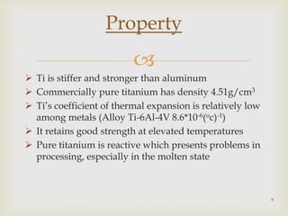Titanium and its alloys | PPTX