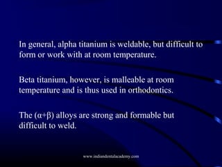 Titanium and titanium alloys /certified fixed orthodontic courses by ...