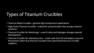 Titanium Crucibles in Energy Applications- Fuel Cells, Hydrogen Storage ...