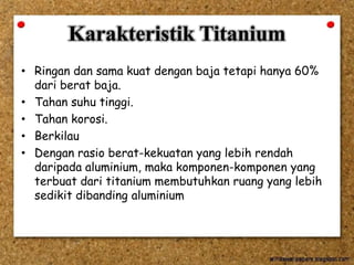 Titanium dan alloy nya | PPTX