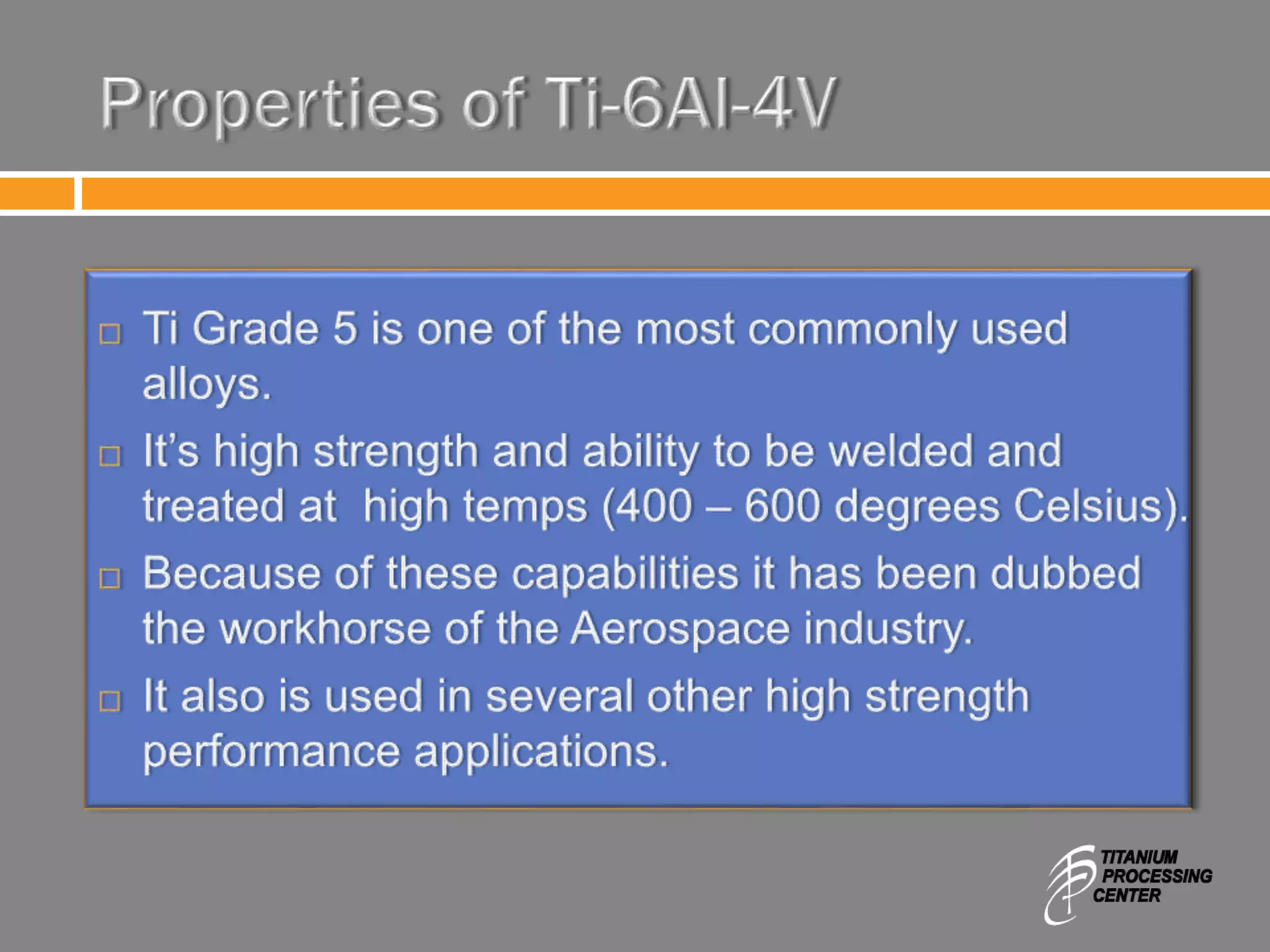 Titanium grade 5 Ti-6al-4v overview | PPTX