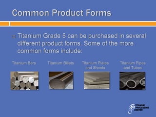 Titanium grade 5 Ti-6al-4v overview | PPTX