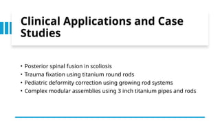 Titanium Rods in Spinal Fixation Design, Benefits & Challenges.pptx