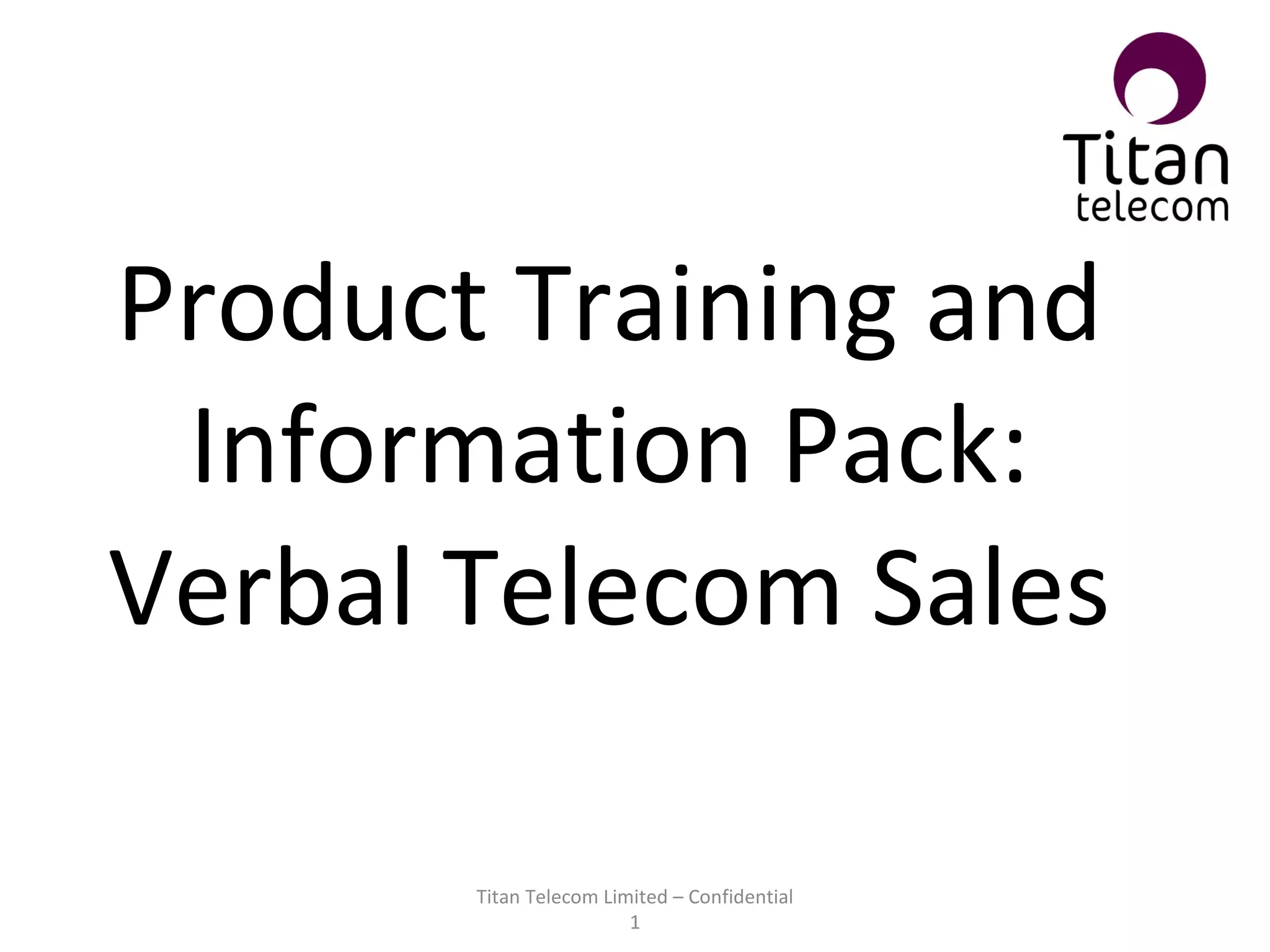 Titan telecomproducttrainingandinformationpackverbalsalesnew | PPT