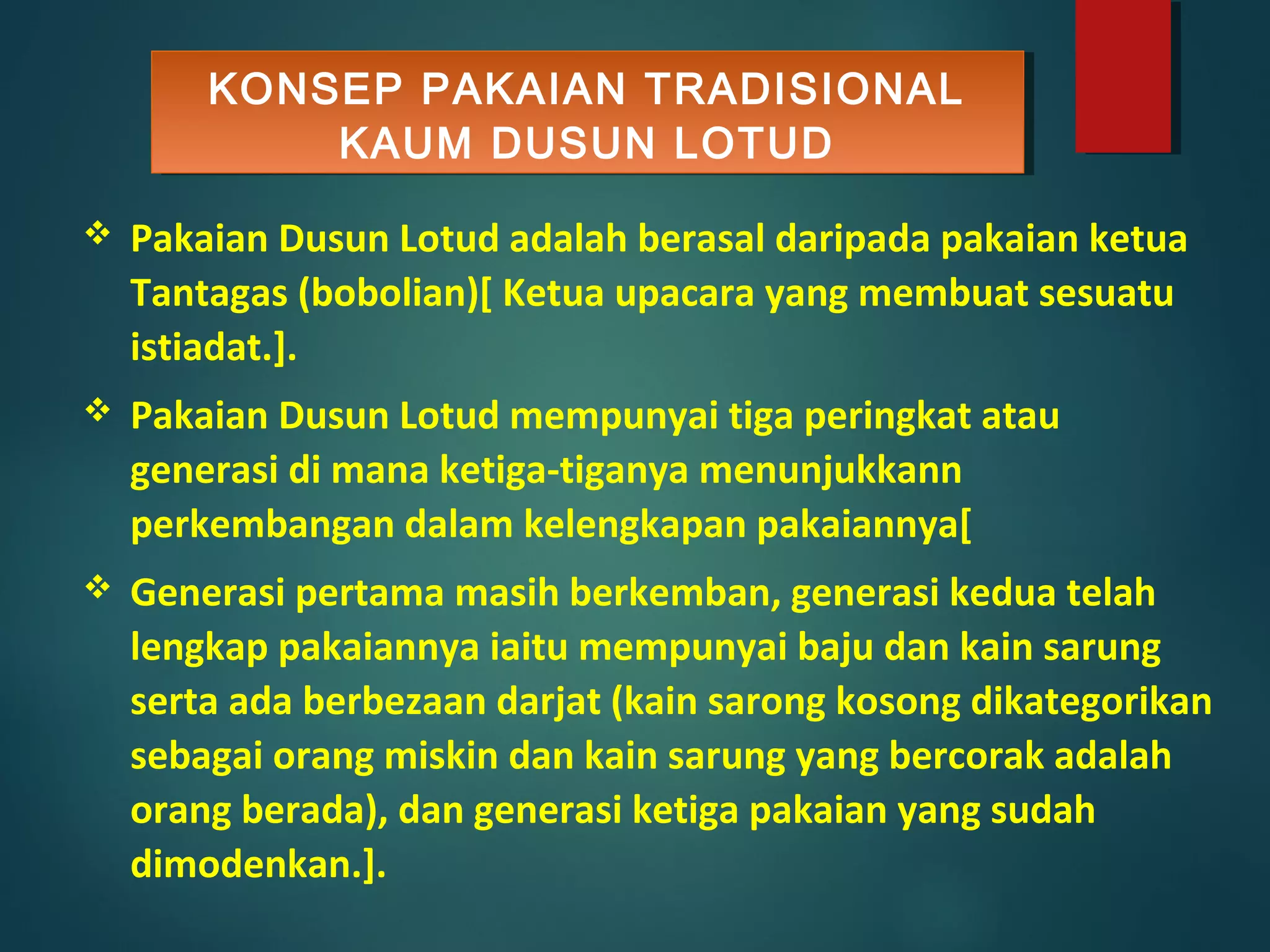 (TITAS) KAJAIAN PAKAIN TRADISIONAL DUSUN LOTUD, TAMPARULI, SABAH | PPT