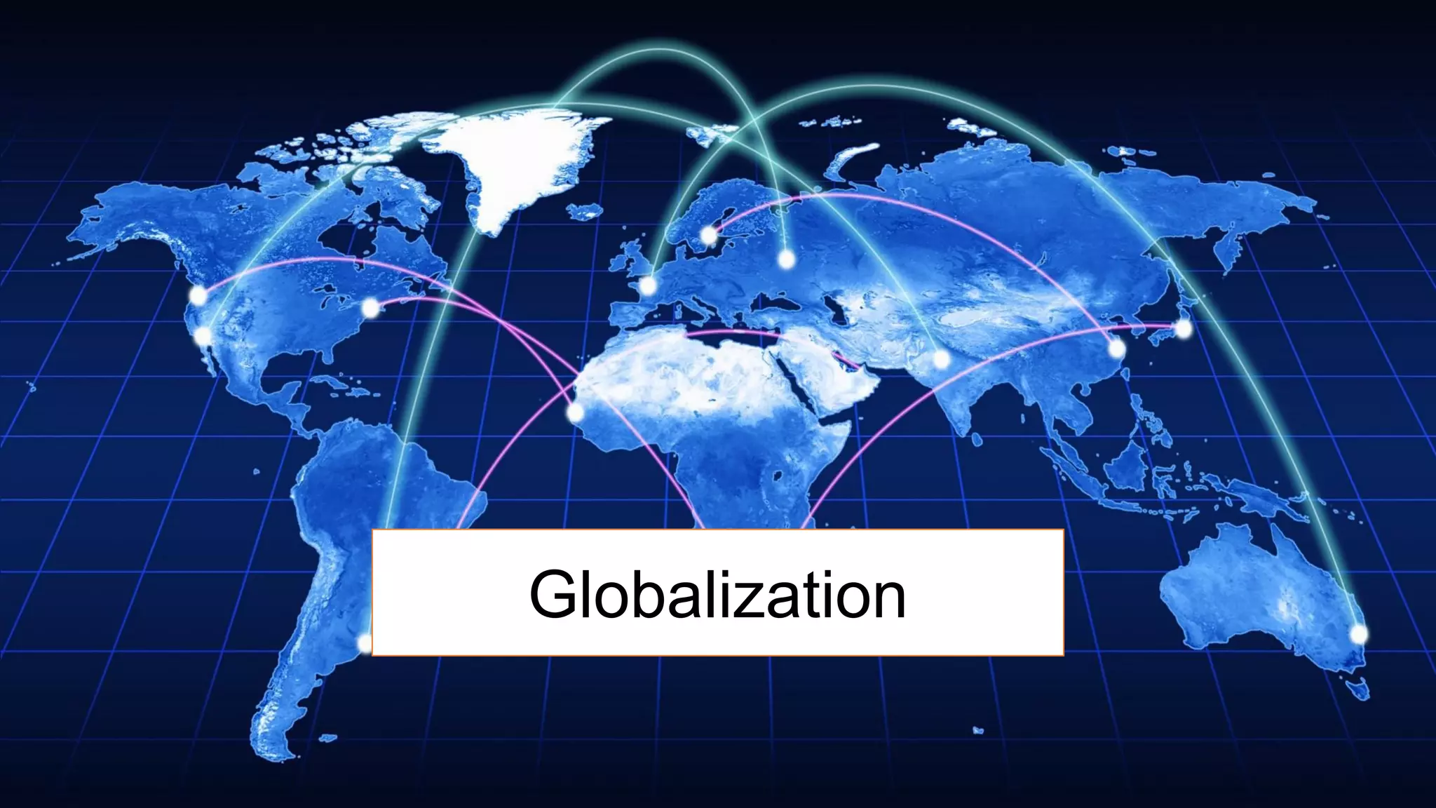 Globalization | PPT | Free Download