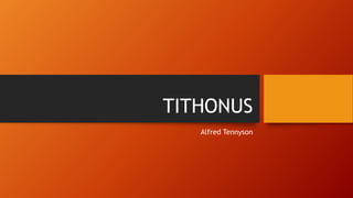 Tithonus | PPT