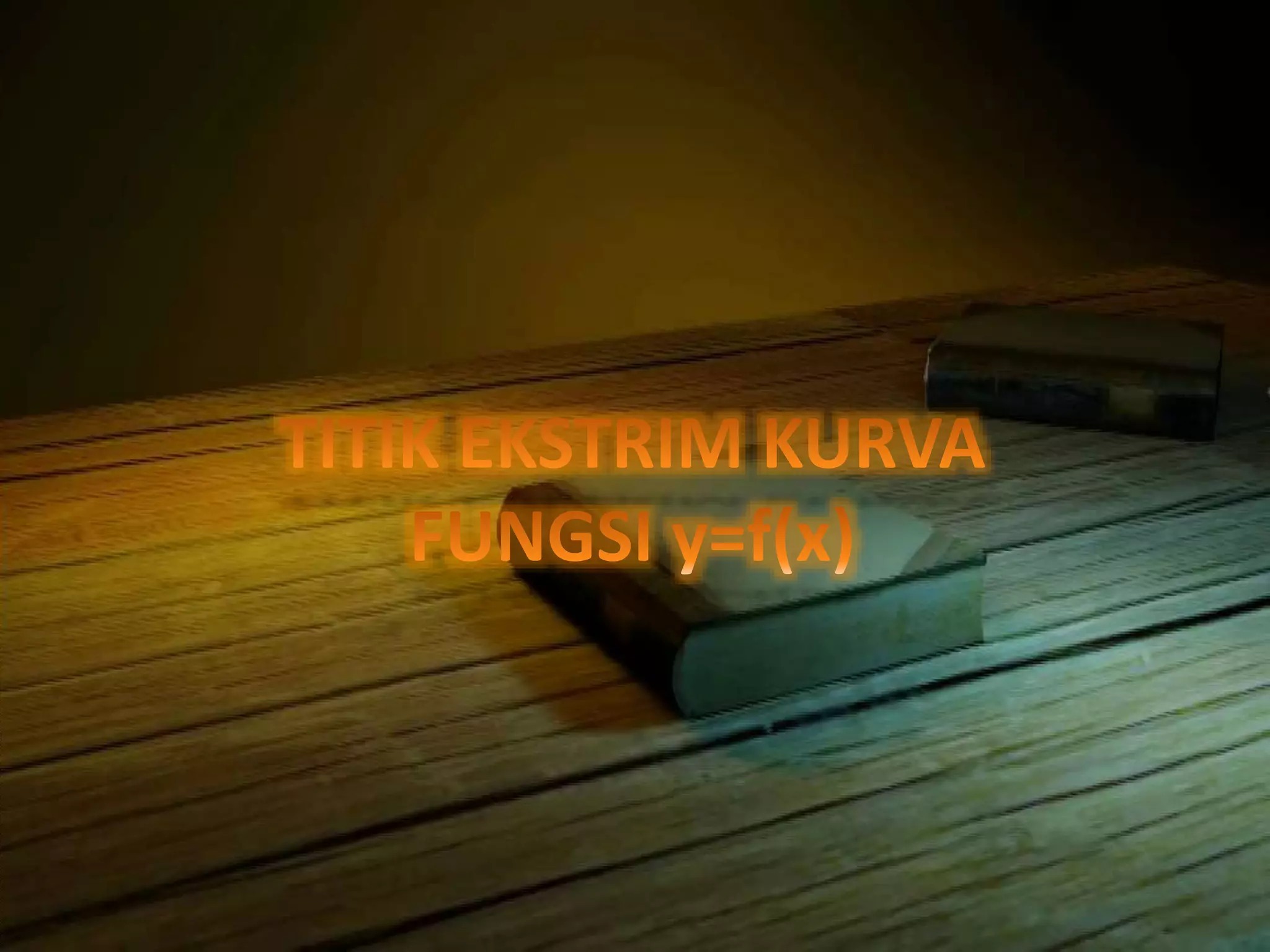 Titik Ekstrim Kurva Fungsi y=f(x) Ver.2 | PPTX