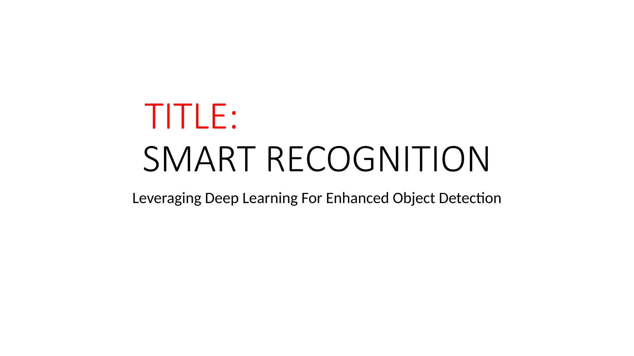 Smart Recognition For Object Detection Pptx