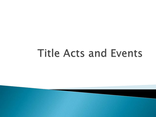 Title acts and events 1 | PPTX | Law