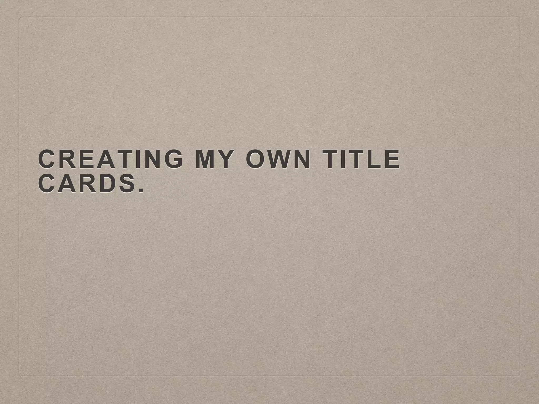 Title cards 2 | PPT
