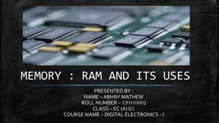 Memory - RAM and its types | PPTX