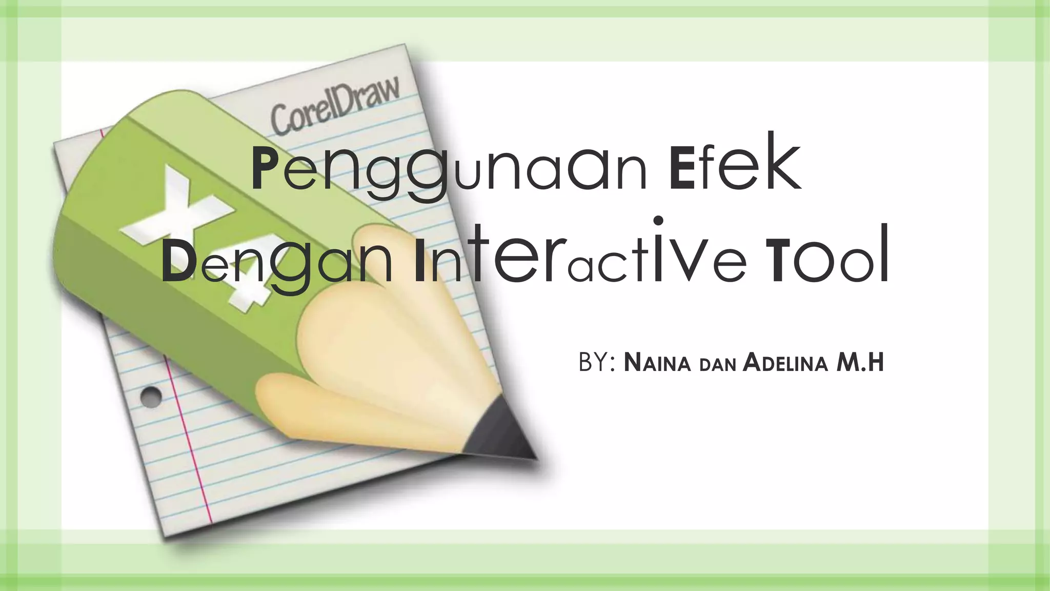 Penggunaan Efek dengan Interactive Tool | PPTX