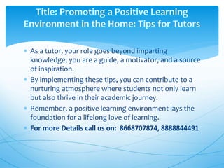 Promoting a Positive Learning Environment in the Home Tips for Tutors.pptx