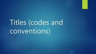 Titles (codes and conventions) | PPTX