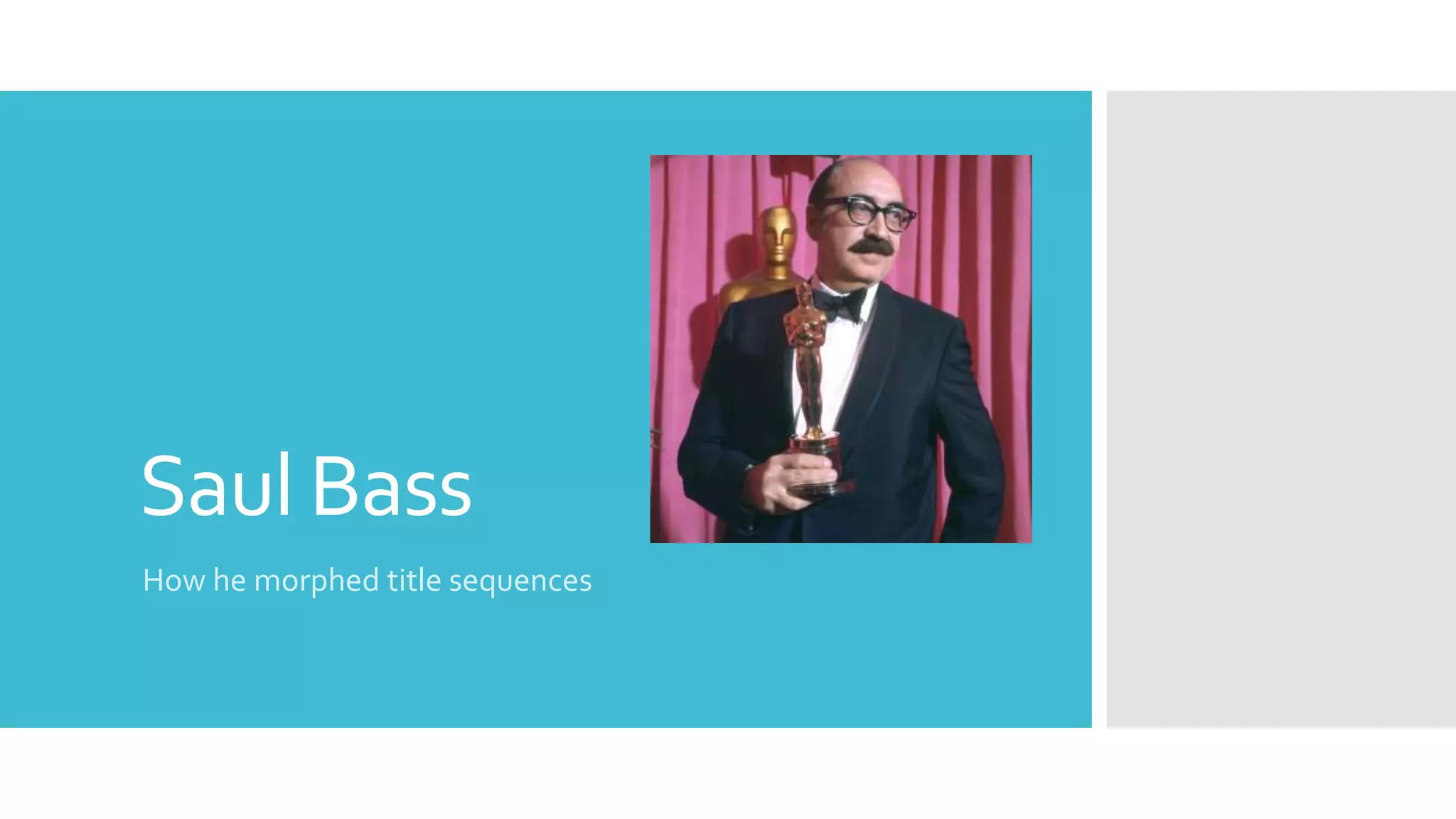 Title sequence designer - Saul Bass | PPT