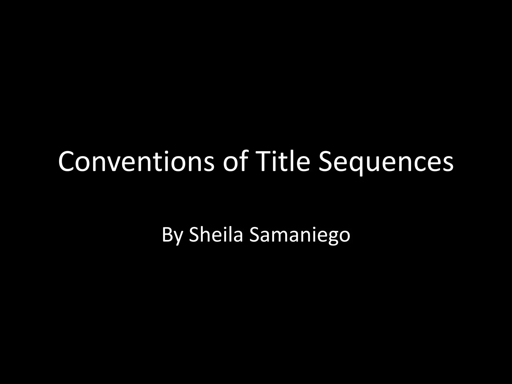 The Codes and Conventions of Title Sequences | PPT