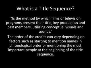 The Codes and Conventions of Title Sequences | PPT