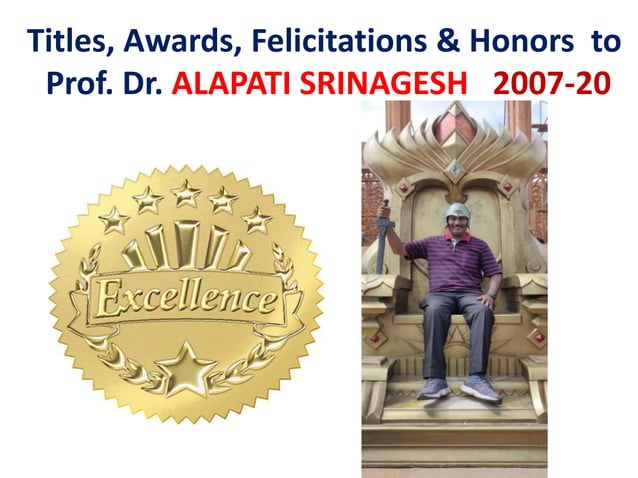 Awards and Accolades received by Prof.Dr.Alapati Srinagesh | PPSX ...