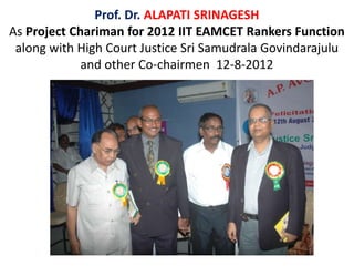 Awards and Accolades received by Prof.Dr.Alapati Srinagesh | PPSX