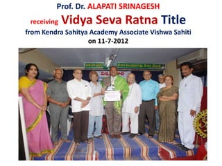 Awards and Accolades received by Prof.Dr.Alapati Srinagesh | PPSX